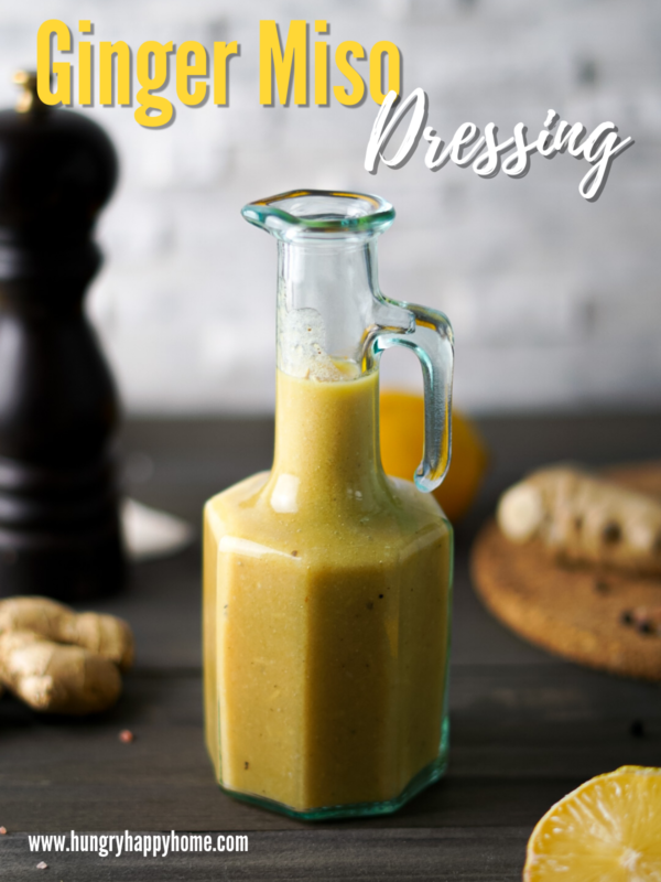 Ginger Miso Dressing - Hungry Happy Home
